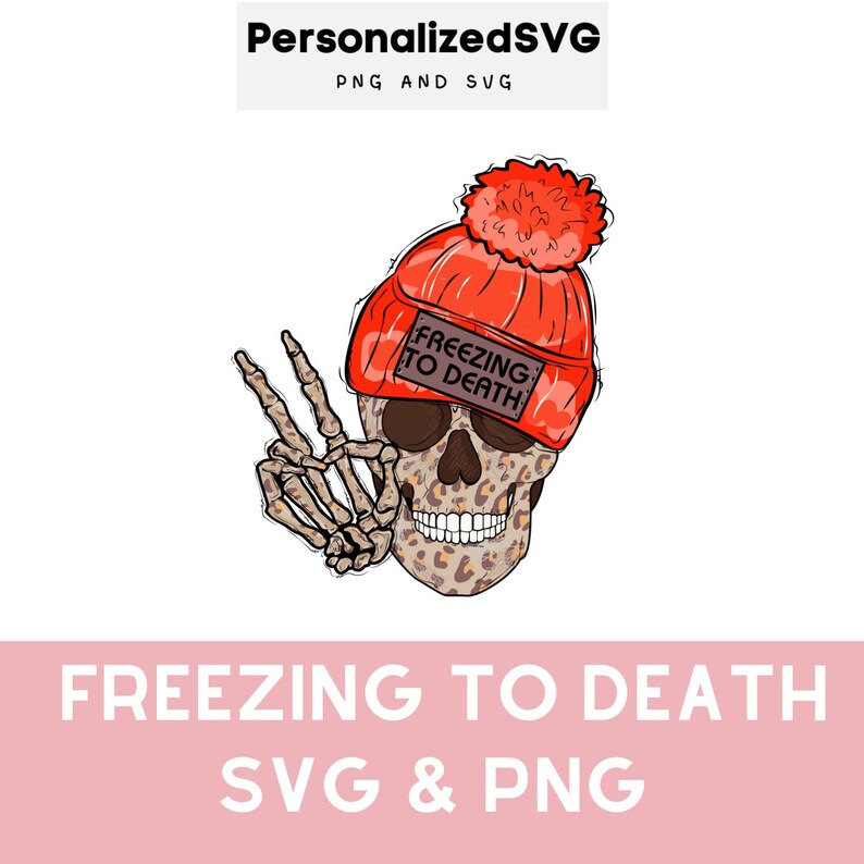 Freezing to Death Svg, PNG, Winter Svg, Skull Svg, Winter Png ...