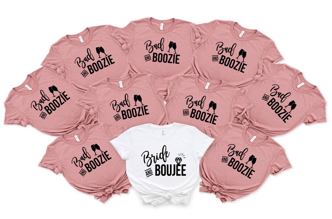 Bride and Boujee, Bad and Boozie Bachelorette Party Shirts, Bridal ...
