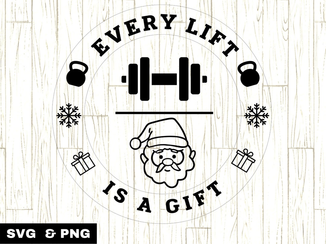 Every Lift is A Gift SVG and PNG, Christmas Fitness Svg, Christmas ...
