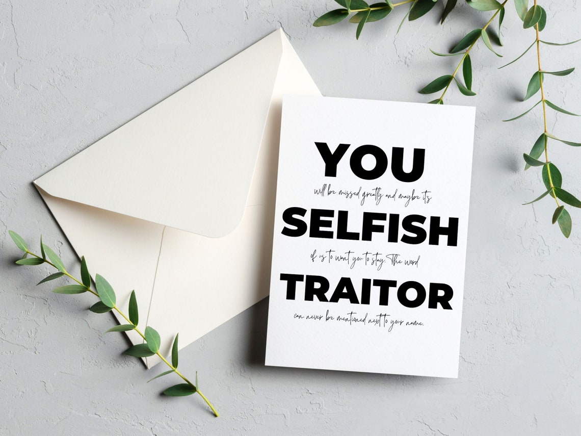 You Selfish Traitor PNG SVG, Coworker Leaving Svg, Goodbye Svg ...