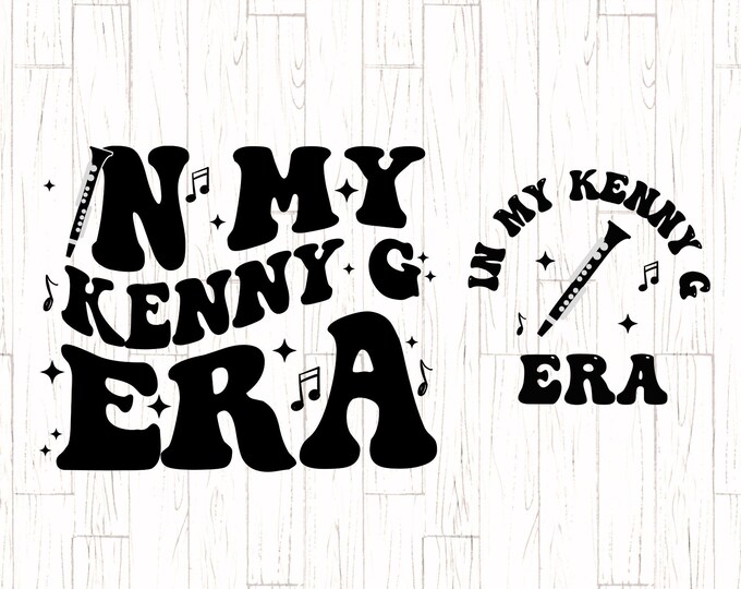 Custom Order - in My Kenny G Era SVG PNG - Etsy