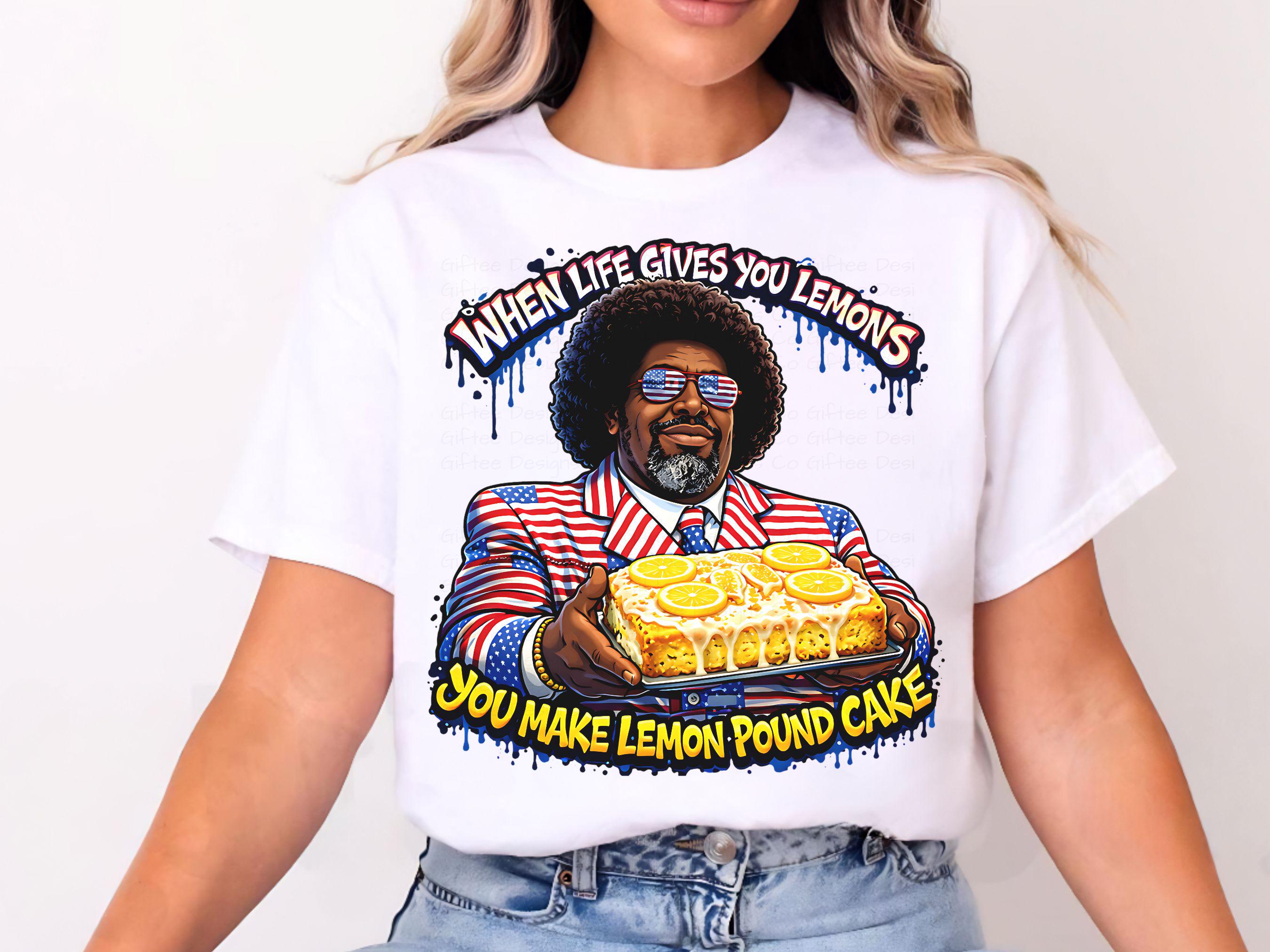 Lemon Pound Cake Afroman PNG, Hip Hop Shirt Design, When Life Gives You ...