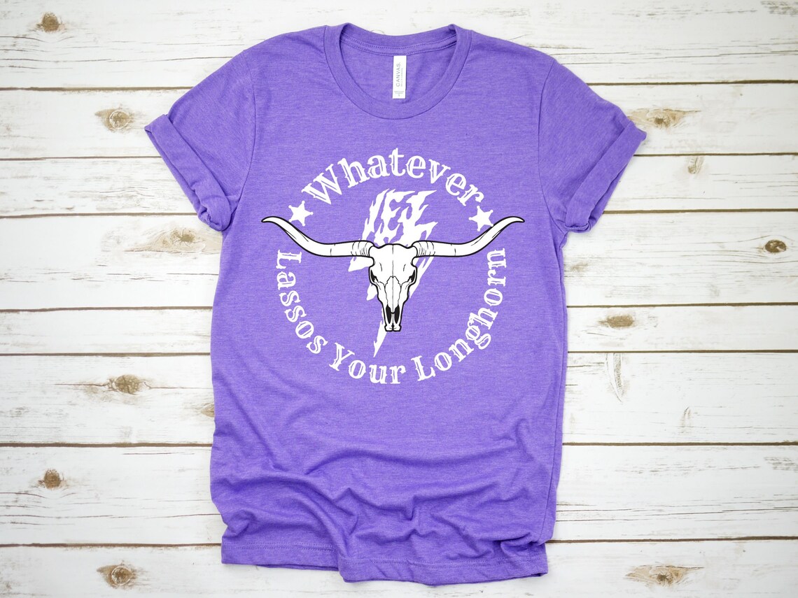 Whatever Lassos Your Longhorn SVG, Funny Cowboy Svg, Cowboy Quote Svg ...