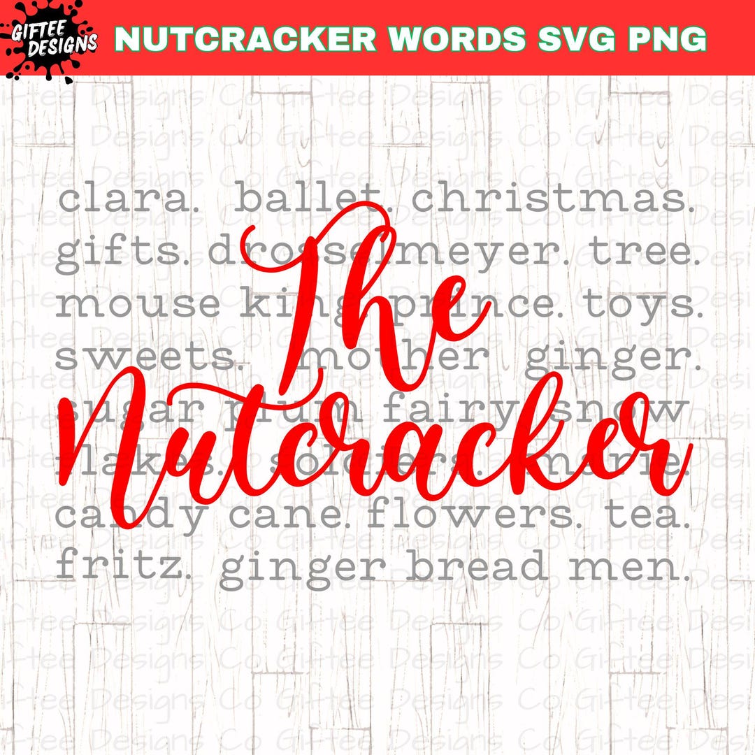 Nutcracker SVG PNG, Christmas Words Svg, Nutcracker Svg for Cricut ...