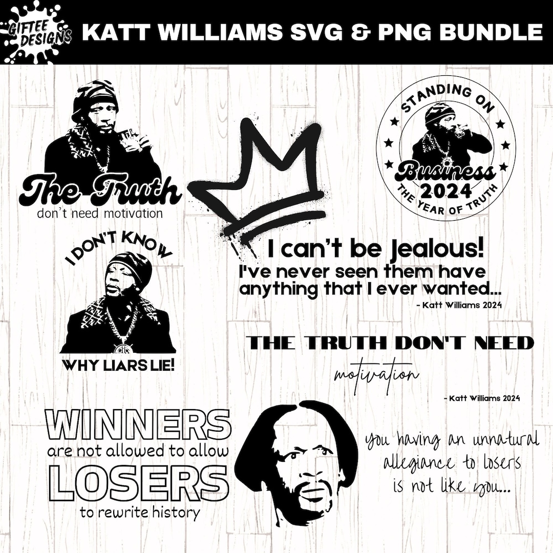 The Truth Don't Need Motivation PNG SVG, Iconic Katt Interview Quotes ...