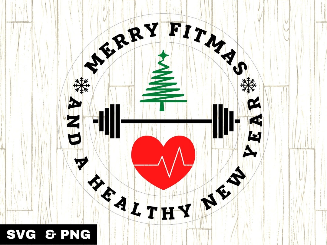 Merry Fitmas and A Healthy New Year SVG and PNG, Christmas Fitness Svg ...