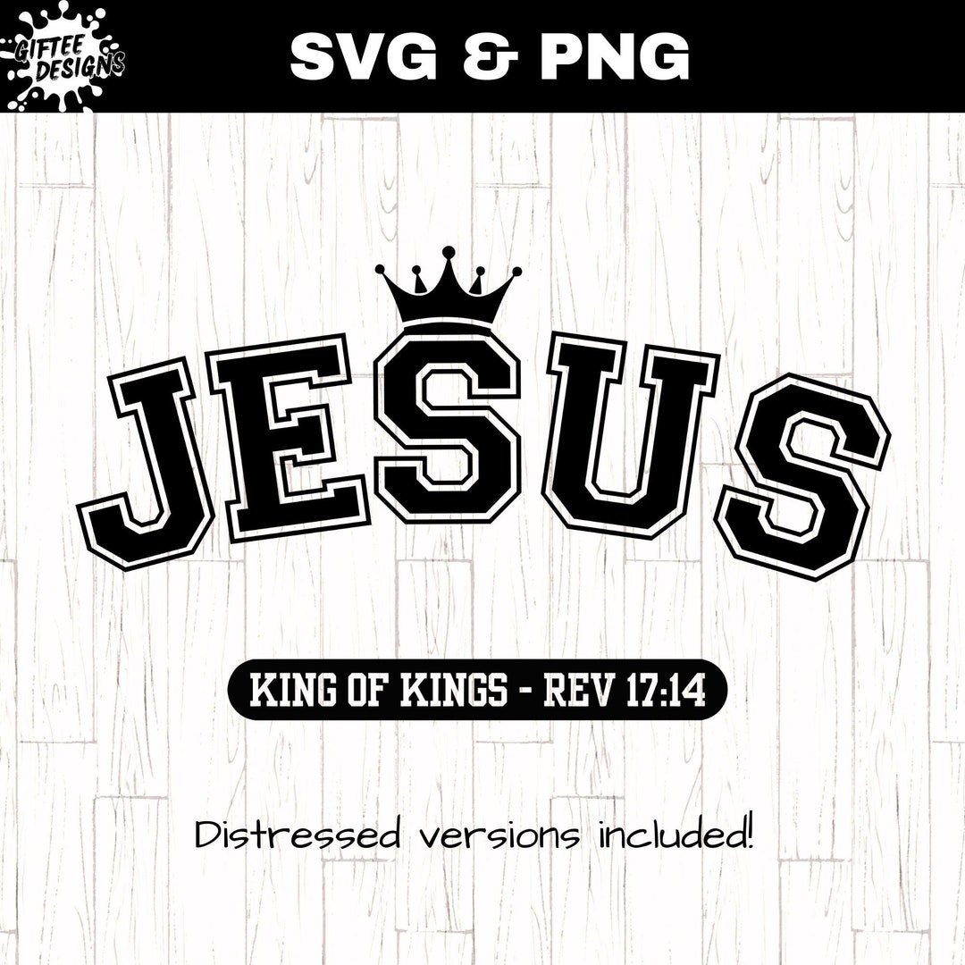 Jesus is King SVG PNG, Bible Verse Svg, Christian Shirt Designs ...