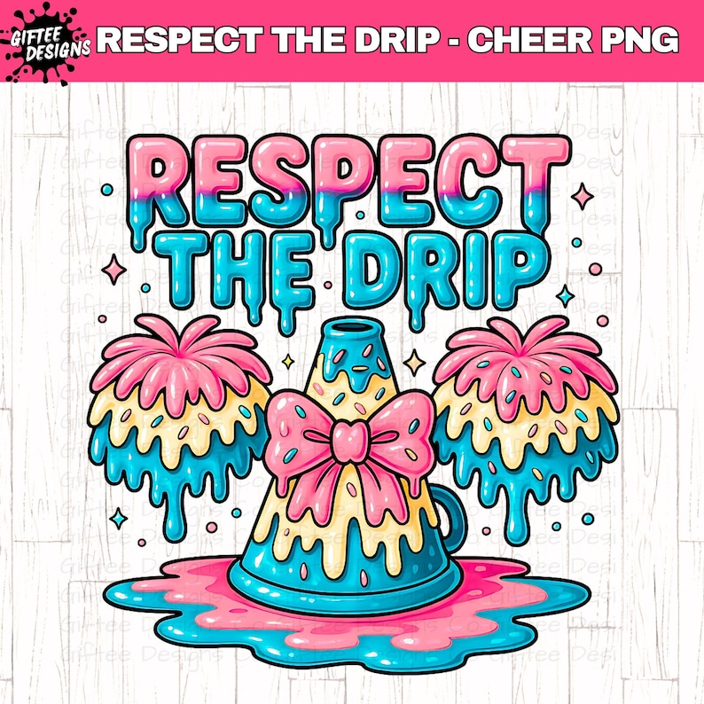 Cheer Drip PNG, Cheer Coquette Png, Ice Cream Drip, Respect the Drip ...