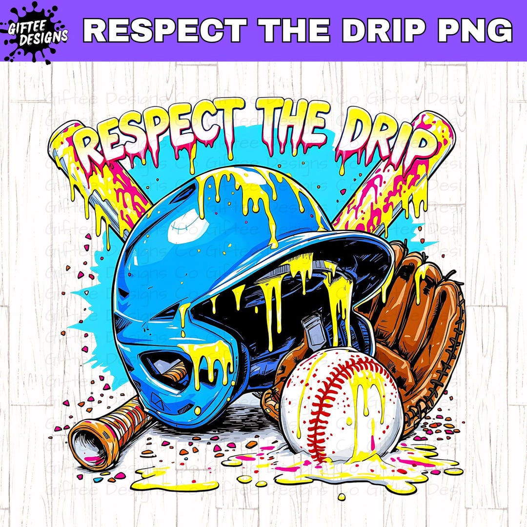 Respect the Drip PNG, Baseball Drip PNG, Ice Cream Drip, Baseball Mom ...