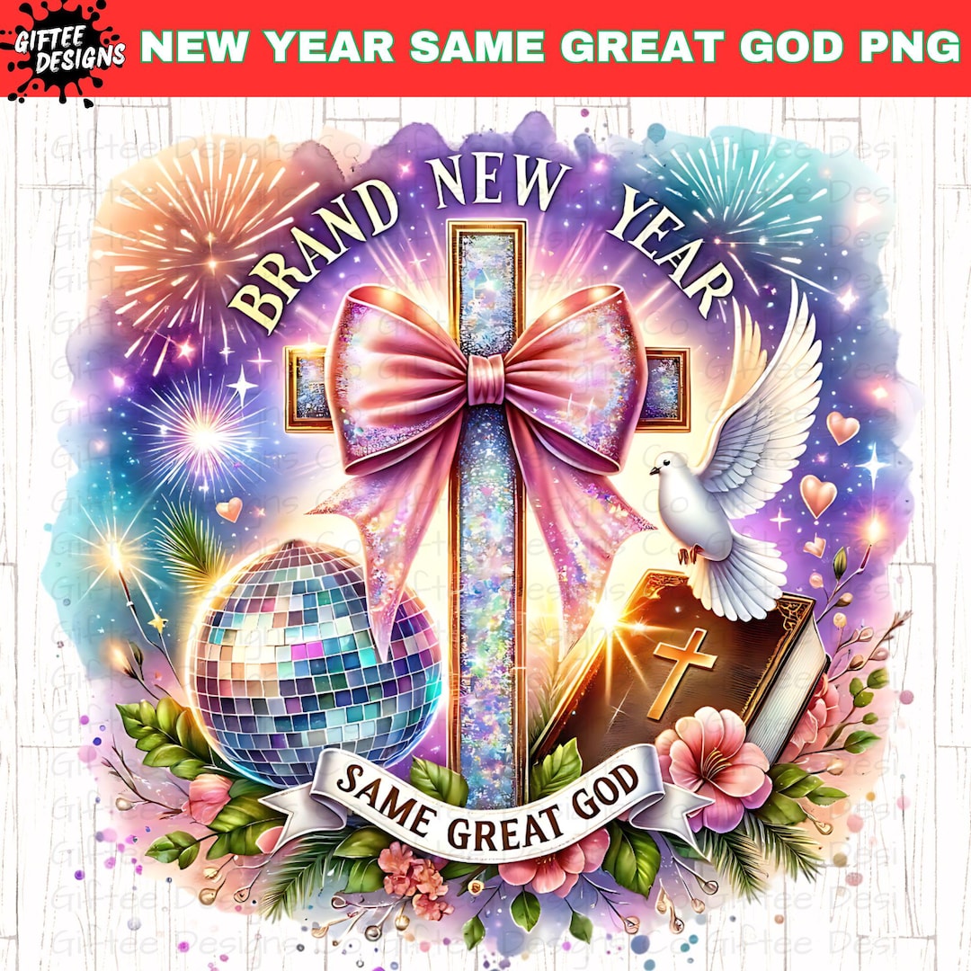 New Year 2025 PNG, Brand New Year Same Great God, New Years Shirt Png ...