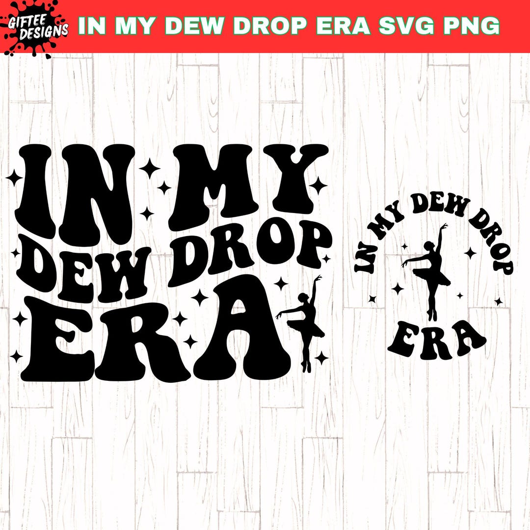 In My Dew Drop Era SVG PNG, Nutcracker Christmas Svg for Cricut, Ballet ...