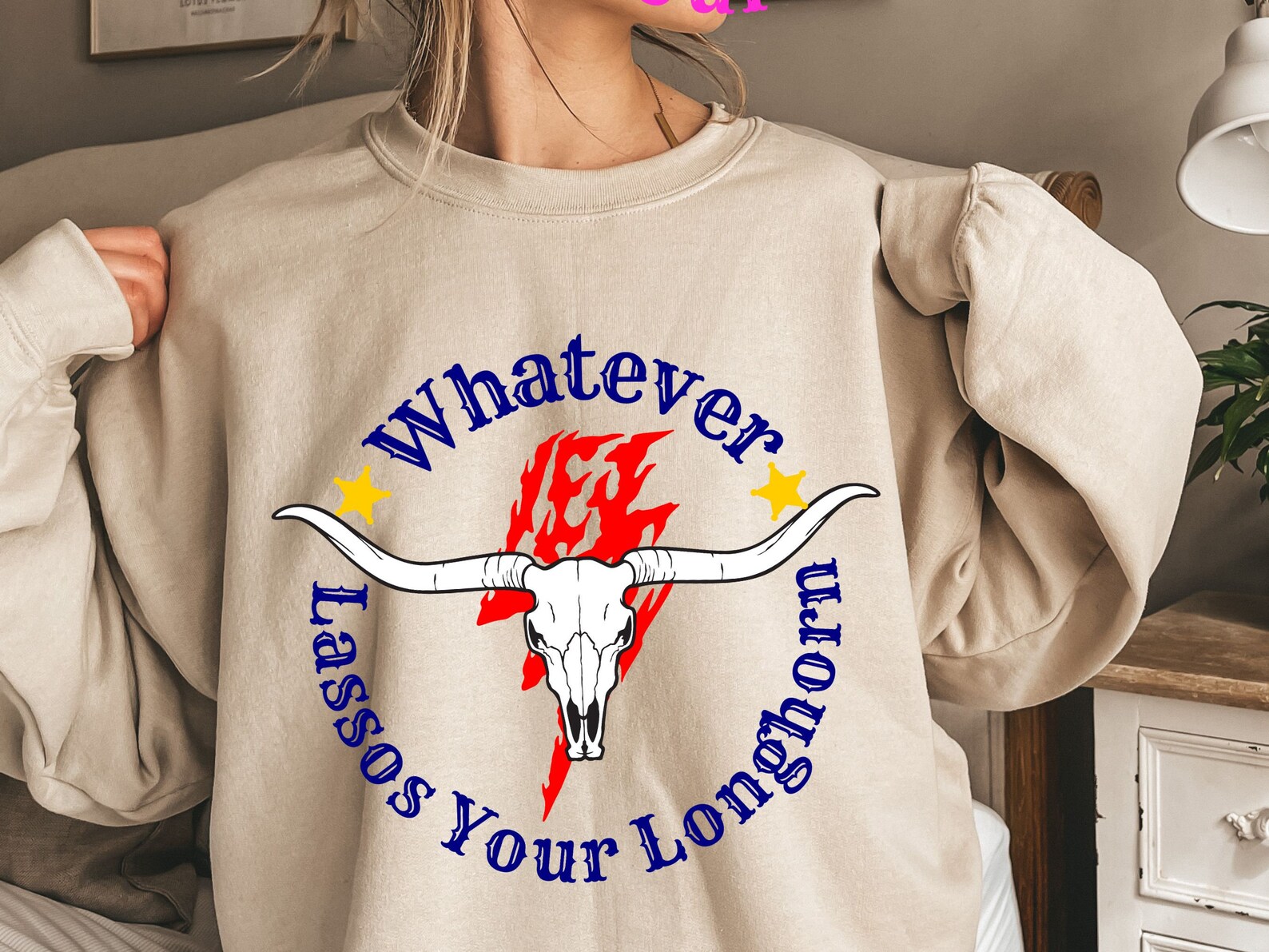 Whatever Lassos Your Longhorn SVG, Funny Cowboy Svg, Cowboy Quote Svg ...