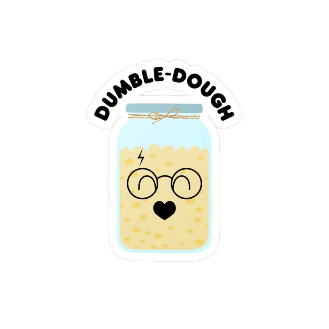 Sourdough Starter Sticker, Dumble-dough Vinyl Sticker, Sourdough ...