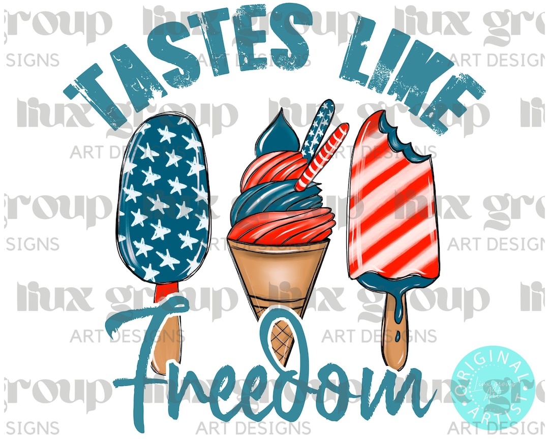 Tastes Like Freedom PNG Sublimation Design Download, American Popsicle ...