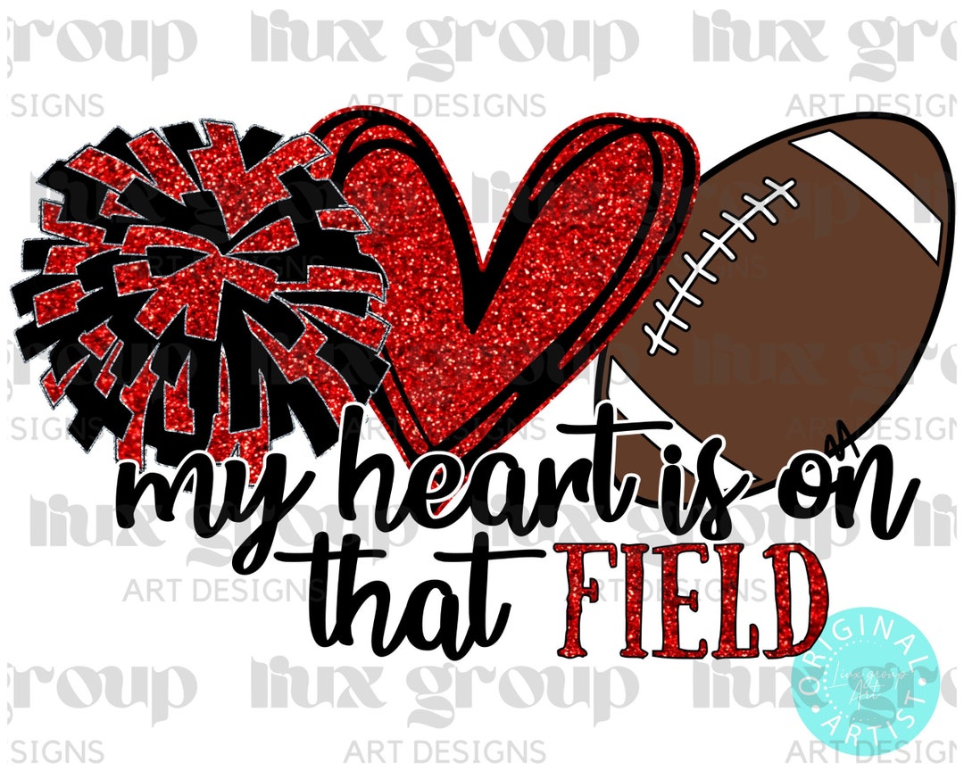 My Heart is on That Field PNG, Cheer Football PNG, Football Sublimation ...