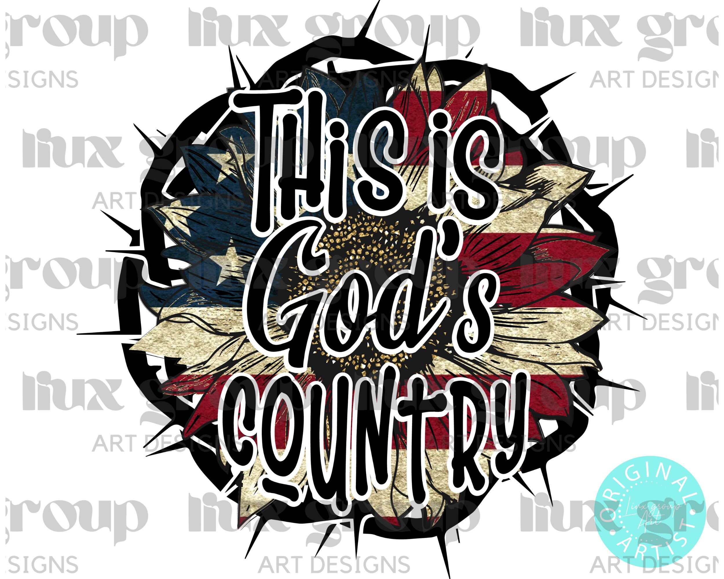 This is God's Country PNG Sublimation Design Download - Etsy