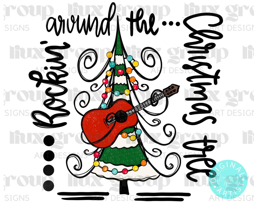 Rockin Around the Christmas Tree Hand Drawn PNG Sublimation Design ...
