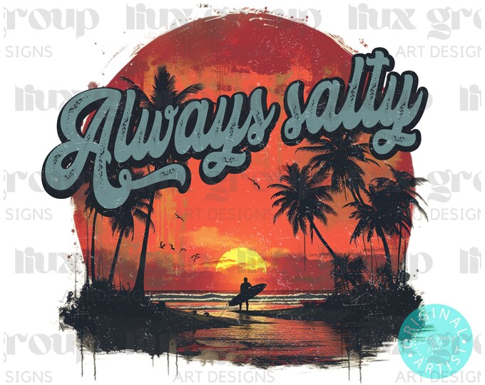 Always Salty PNG, Summer Surfing PNG Sublimation Design Download ...