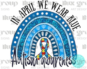 In April We Wear Blue PNG, Autism Awareness Rainbow PNG, Autism ...