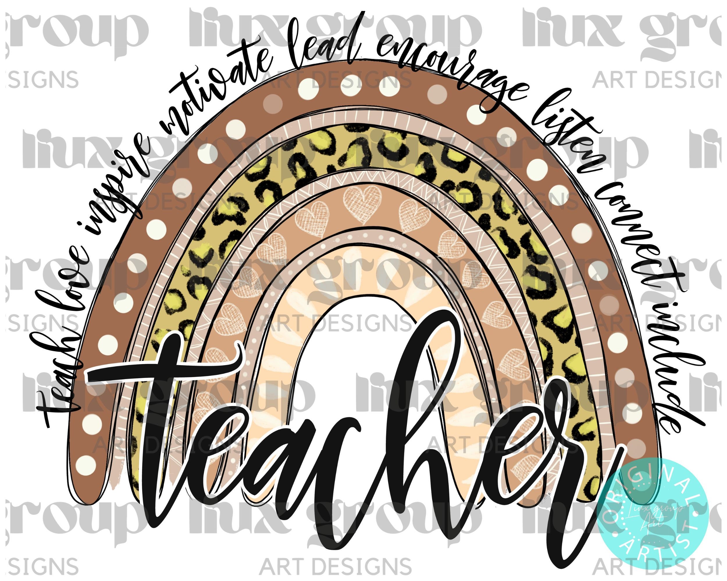 Teacher Rainbow Teach Love Inspire PNG, Teacher Life PNG Sublimation ...