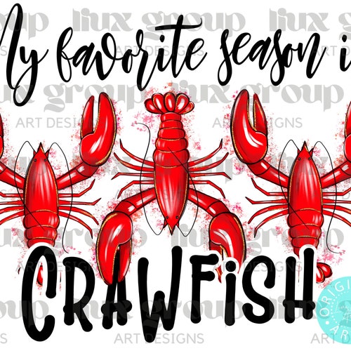 Crawfish is My Favorite Season PNG Mardi Gras PNG Sublimation - Etsy