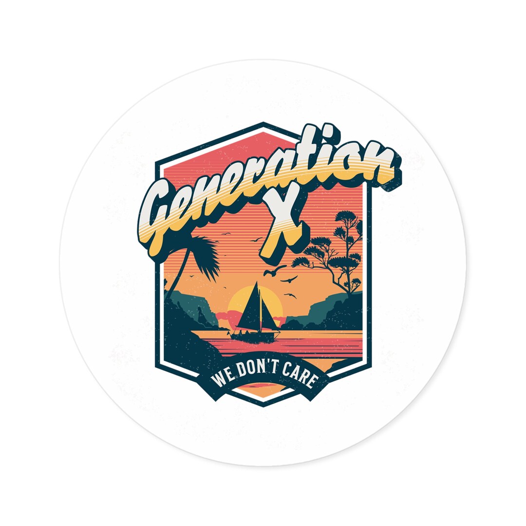 Gen X Sticker, Generation X Vinyl Decal, We Don't Care Laptop Sticker ...