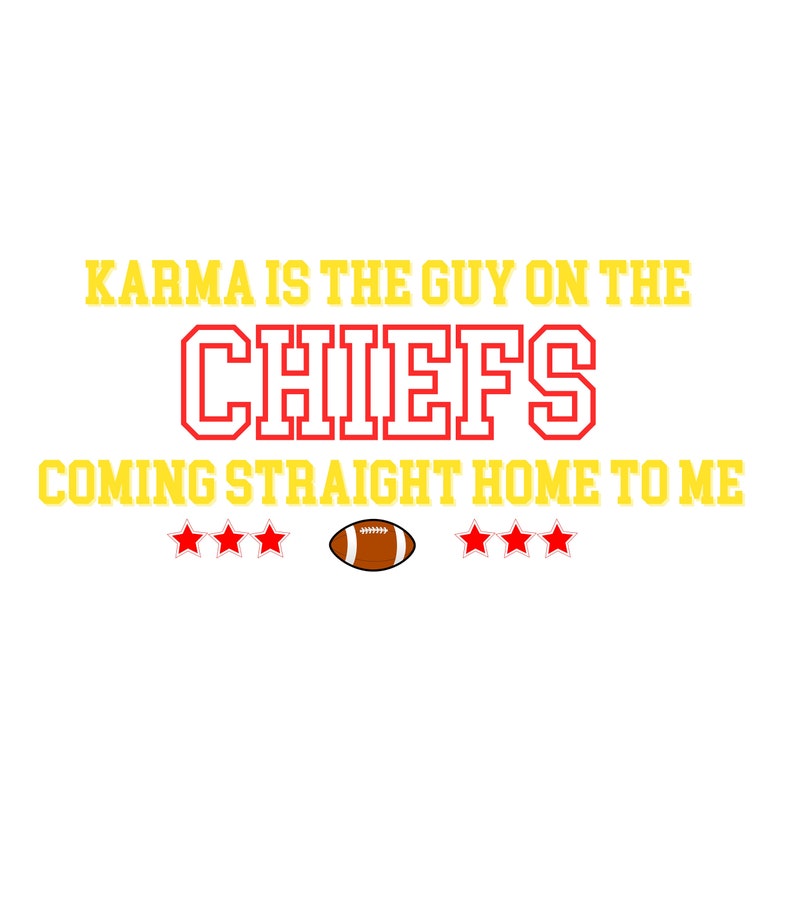 Karma is the Guy on the Chiefs SVG - PNG - Etsy