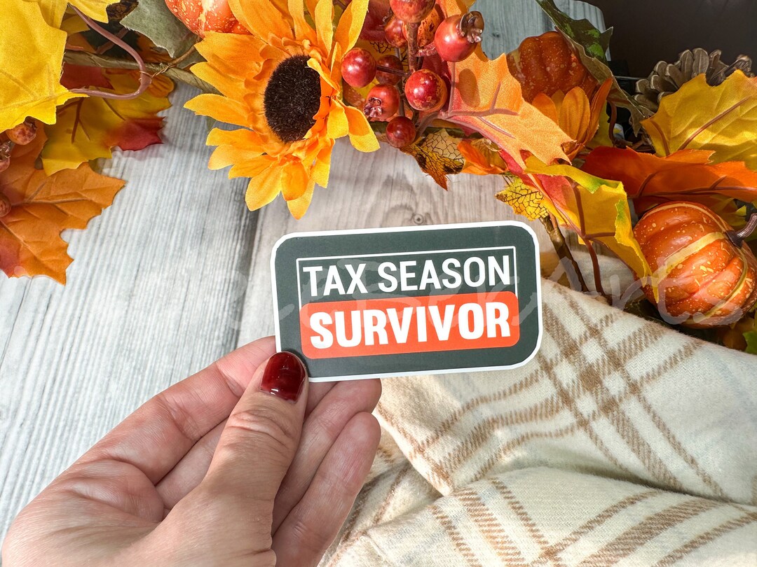 Tax Season Survivor Waterproof Sticker, Tax Season Humor Sticker, Tax ...
