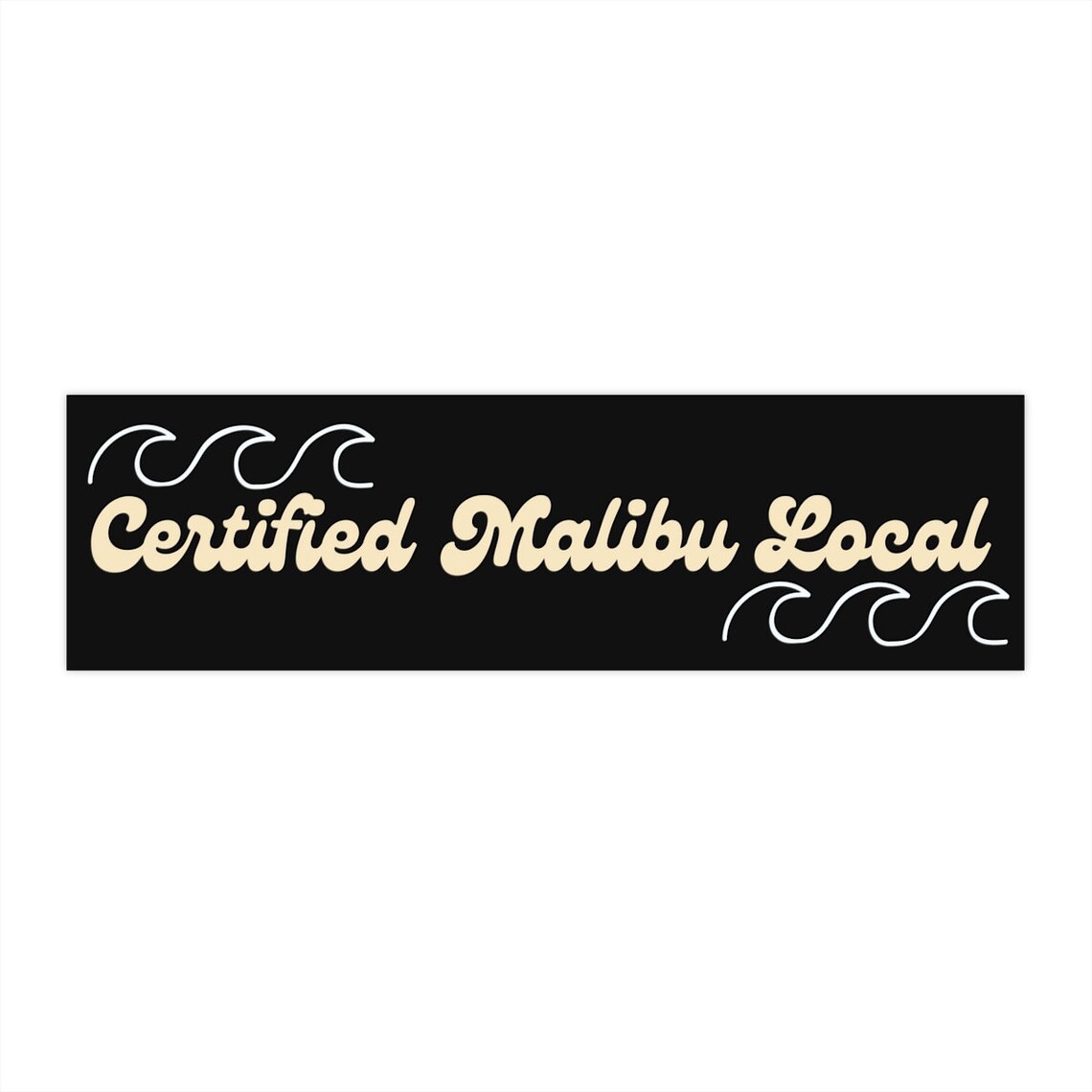 Certified Malibu Bumper Sticker, Malibu, Surf, Malibu Sticker, Local ...