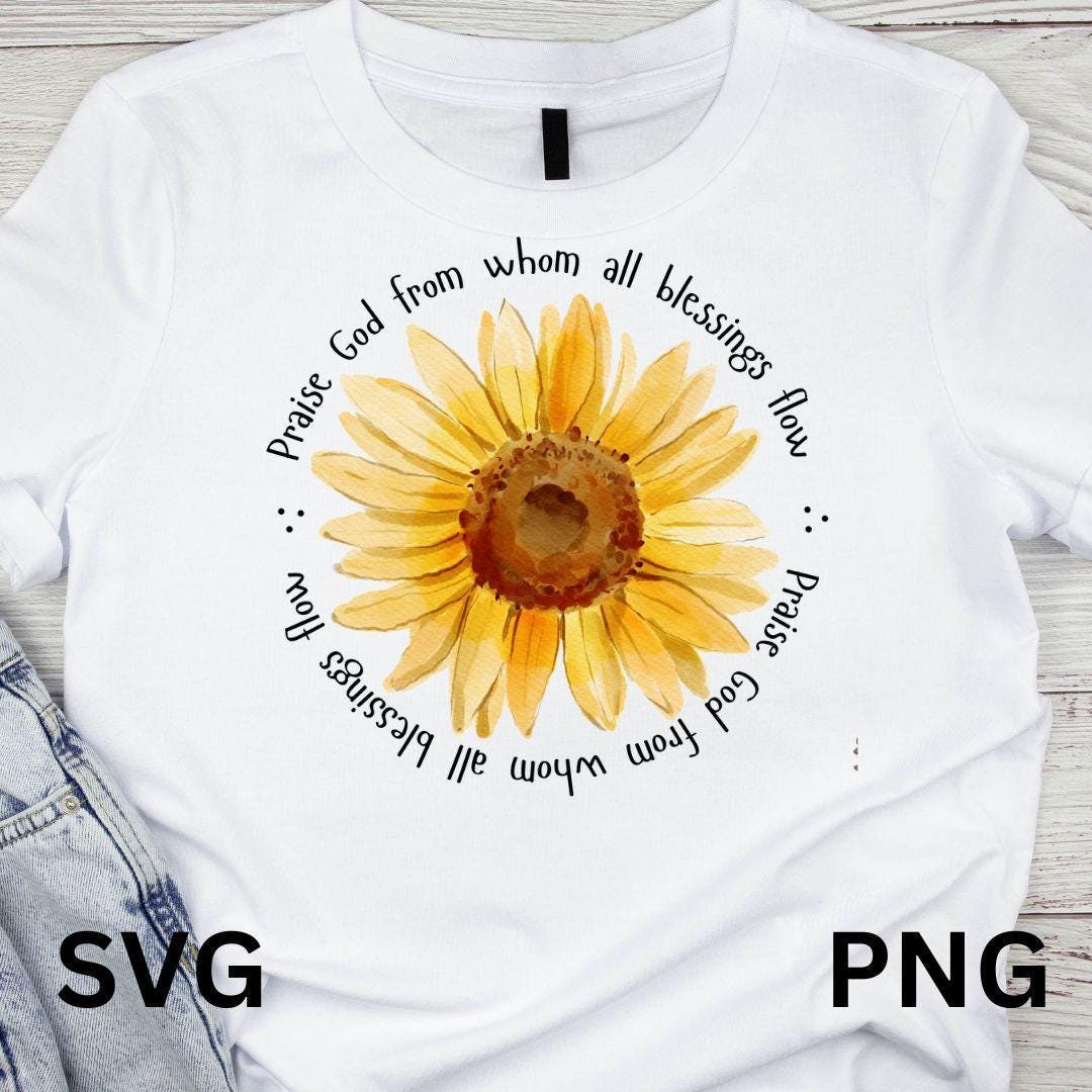Sunflower Christian SVG PNG: Praise God Blessings Design (digital ...