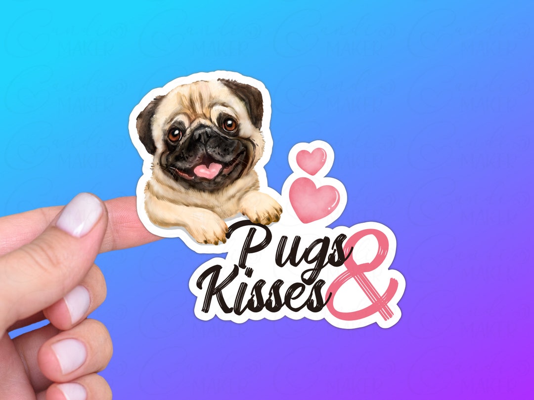 Pugs and Kisses, Cute Pug Sticker or Magnet Play on Words, Gift for ...