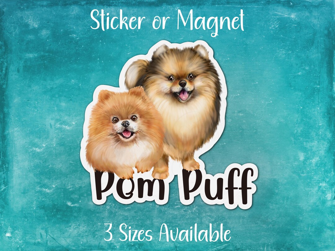 Pom Puff, Cute Two Pomeranian Puppy Sticker or Magnet | Gift for Animal ...
