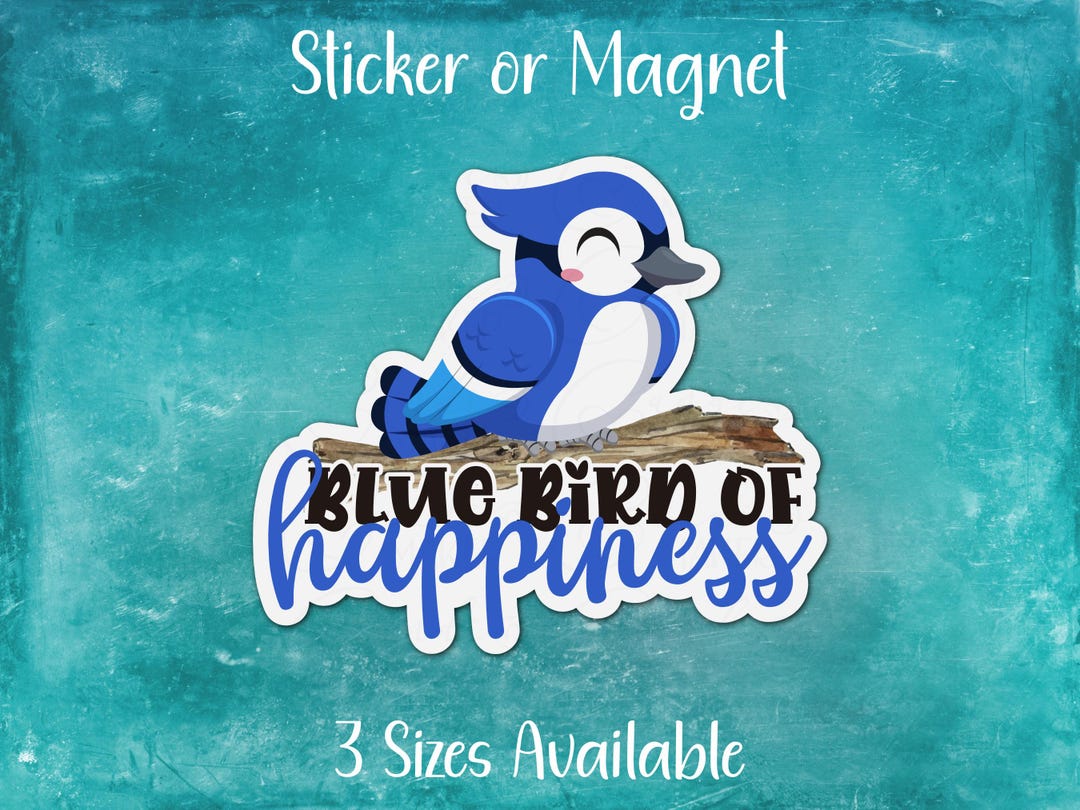 Cute Songbird Sticker or Magnet | Blue Bird of Happiness | Gift for ...