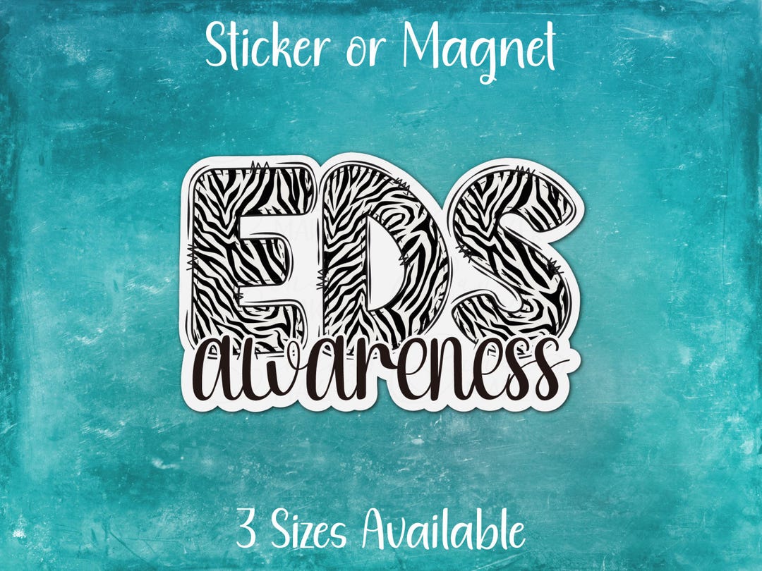 EDS Awareness, Rare Disease Zebra Sticker or Magnet | Ehlers-danlos ...