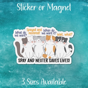 Spay and Neuter Saves Lives, Funny Cat Sticker or Magnet | Perfect Gift ...