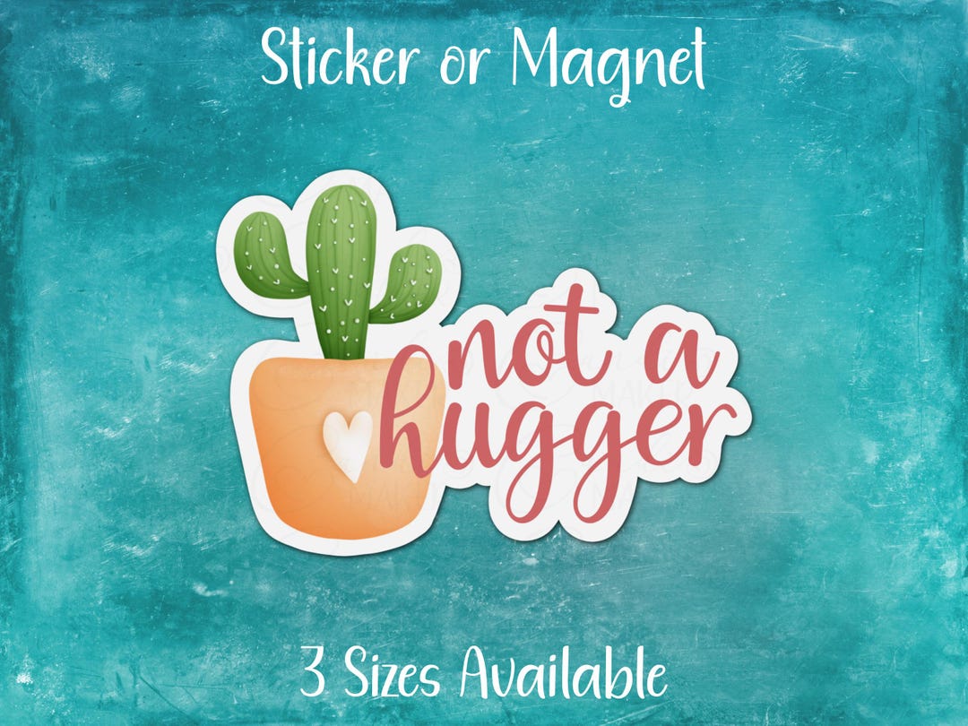 Not a Hugger Sticker or Magnet | Funny Gift for Introvert, Antisocial ...