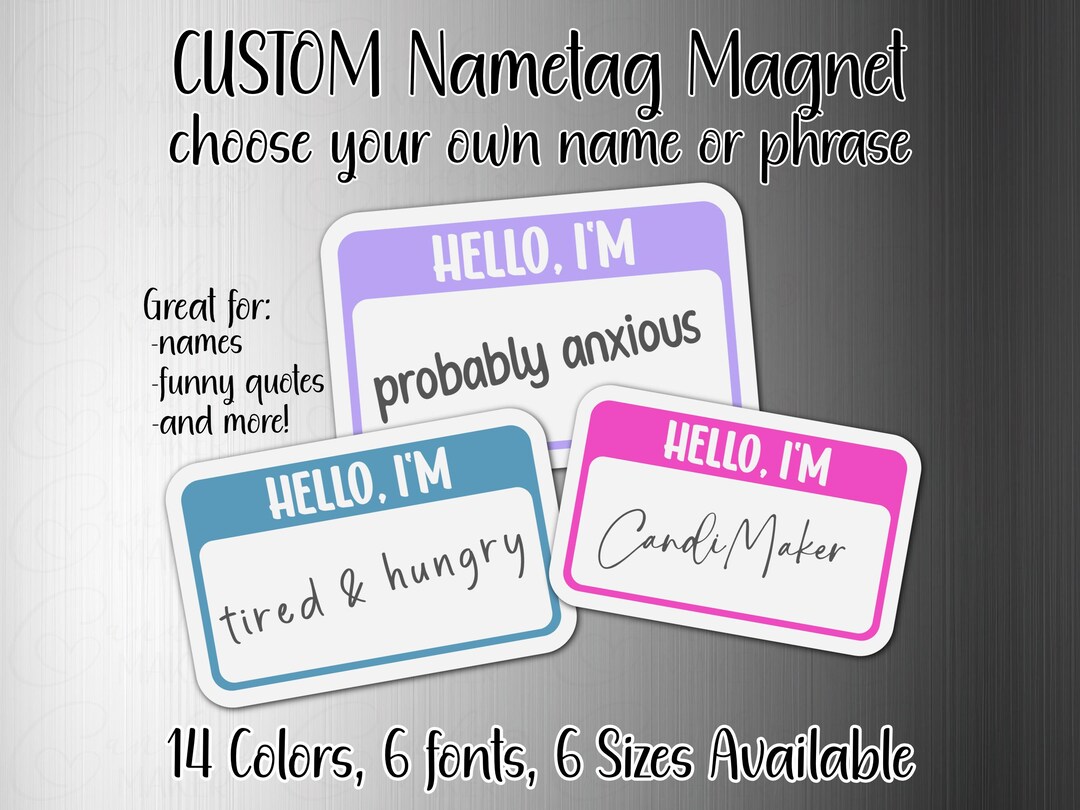 CUSTOM Hello I'm Nametag Magnet | Choose Your Own Text, Font, Color ...