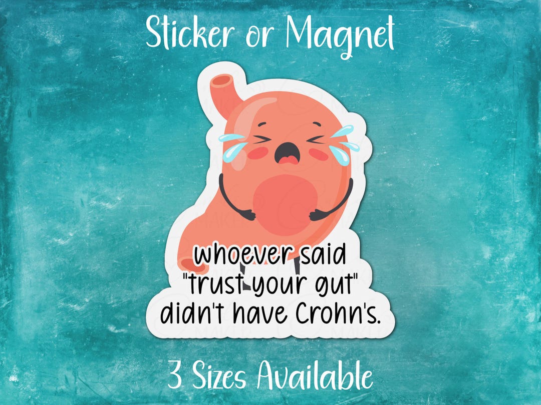 Chronic Illness Funny Sticker or Magnet | Whoever Said Trust Your Gut ...