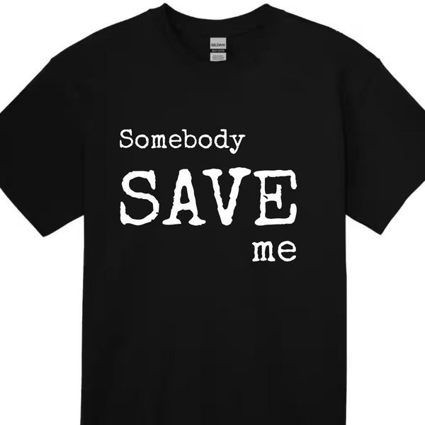 Somebody Save Me Svg - Etsy