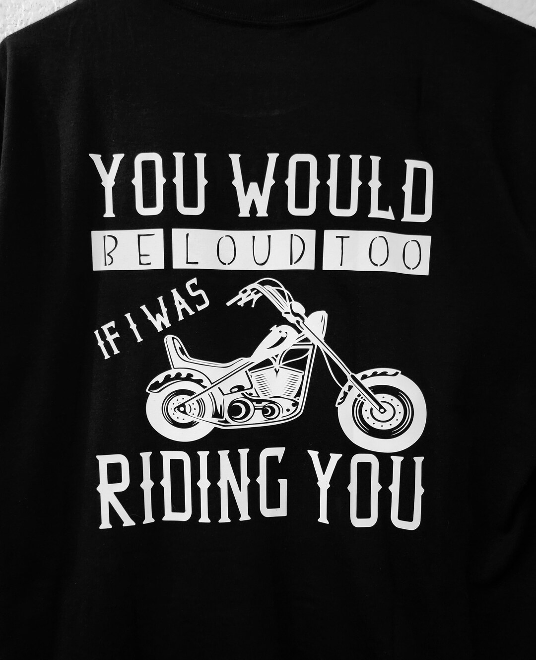 You Would Be Loud Too If I Was Riding You - Etsy