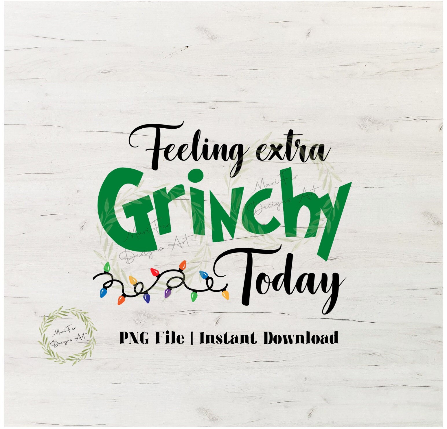 Feeling Extra Grinch Today PNG, Christmas Png, Grinch Png, Grinch My ...