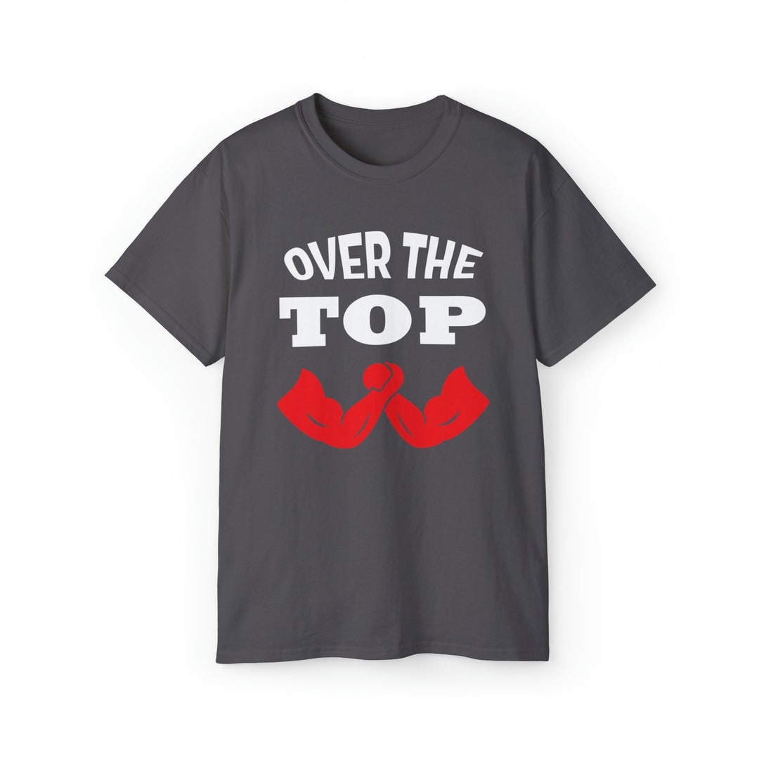 Arm Wrestling Shirt, Armwrestling, Over the Top, Tough Man, Body ...