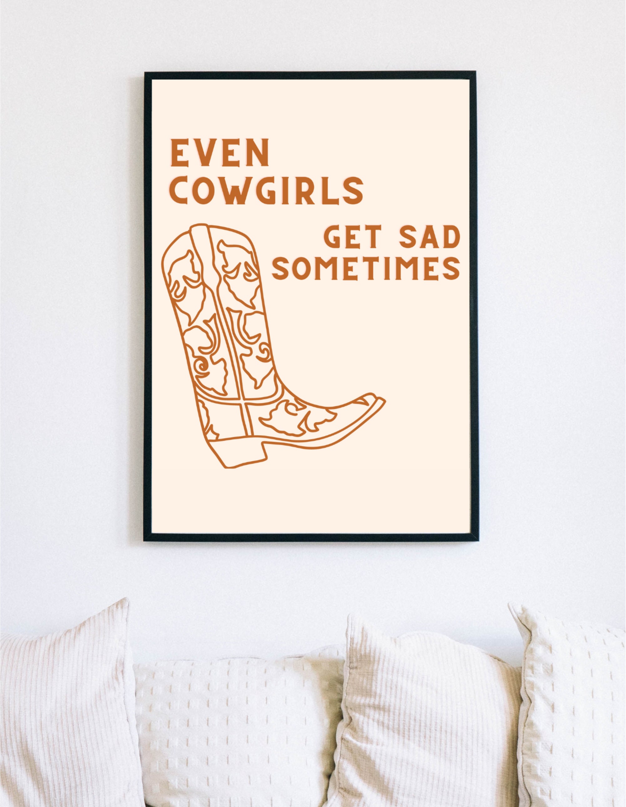 Even Cowgirls Get Sad Sometimes Poster / Digital Print / - Etsy