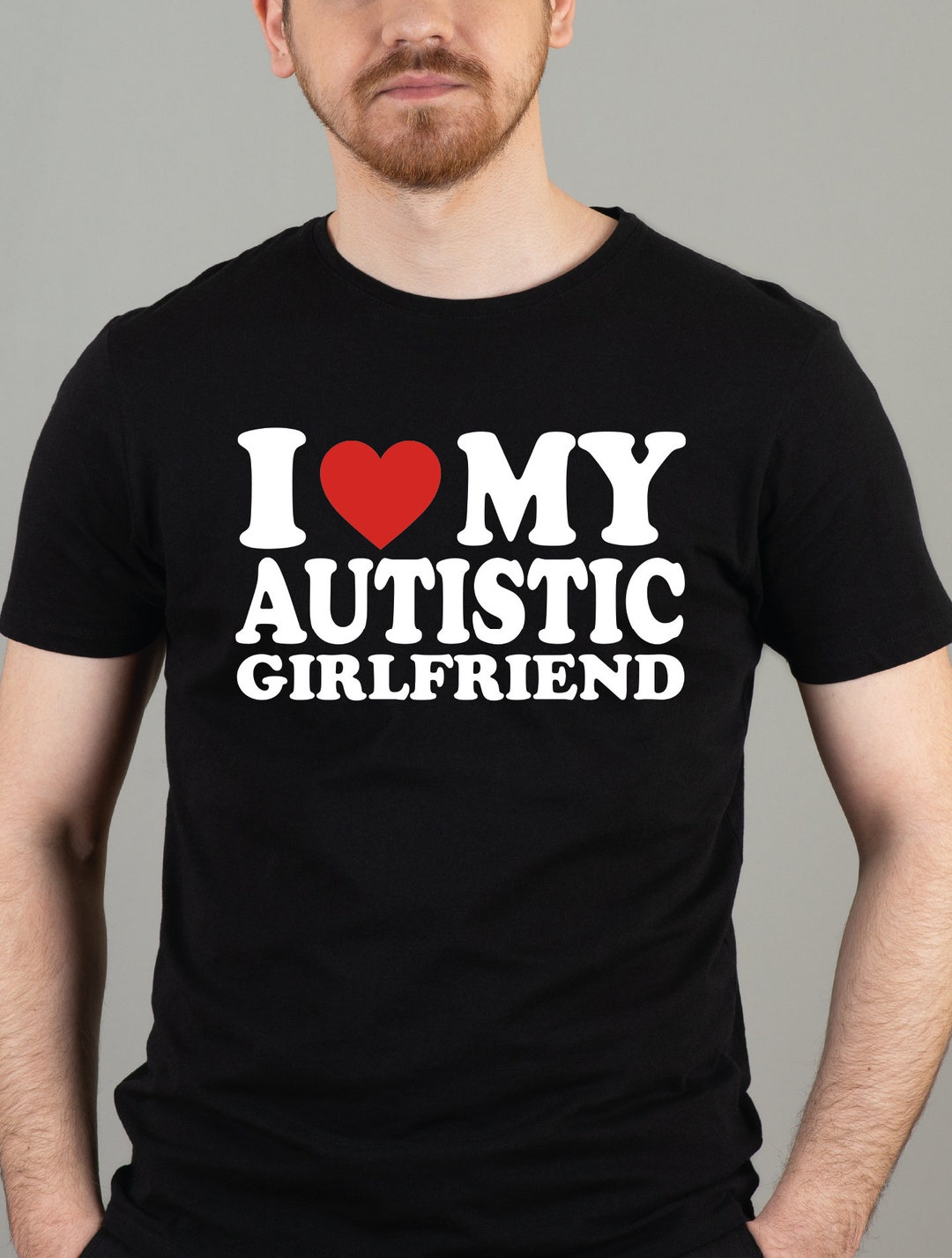 I Love My Autistic Girlfriend Shirt, Matching Couples Shirt, Valentines ...