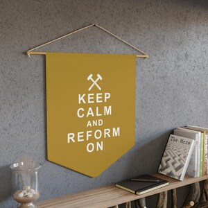 Reformed Theology Pennant Luther Nailed It Keep Calm Reform on Reformed ...