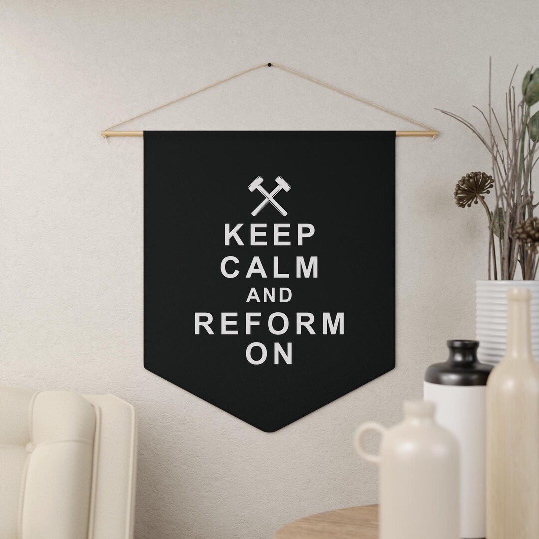 Reformed Theology Pennant Luther Nailed It Keep Calm Reform on Reformed ...