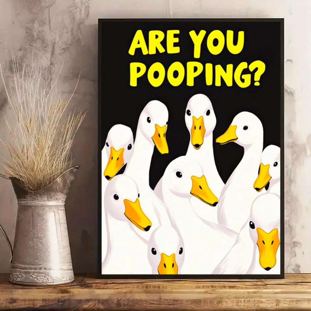 Funny Duck Bathroom Poster | "are You Pooping?" Humorous Wall Art ...