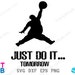 Just Do It Svg Bundle, Motivation Sign, Just Do It Png, Just Do It ...