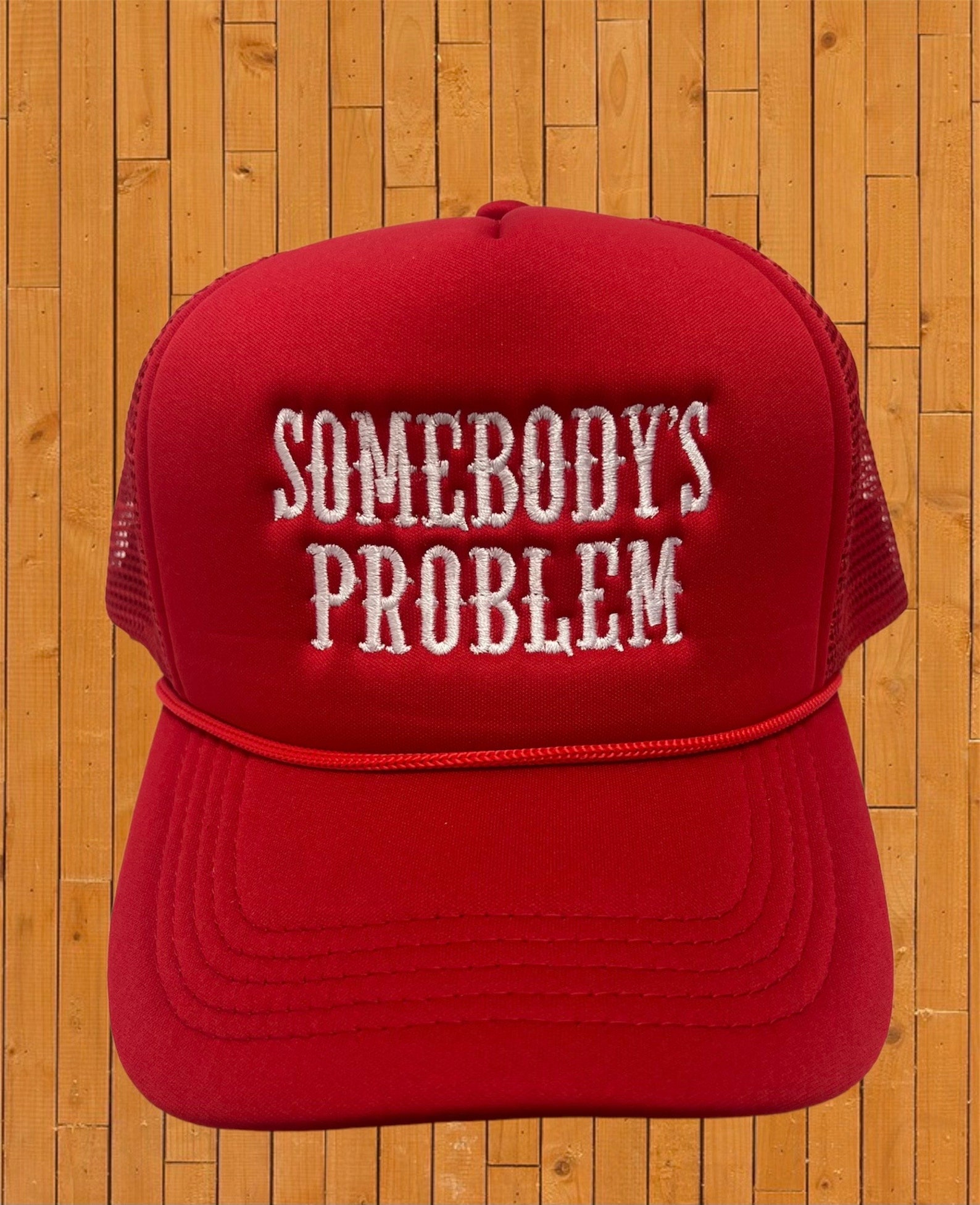 Somebody’s Problem Trucker Hat - Etsy