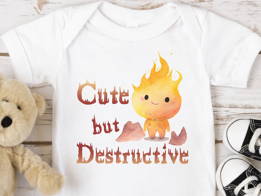 Cute but Destructive - Baby Bodysuit | Cute Fire Elemental, Fiery ...